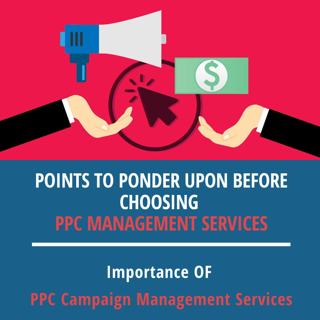 Points to Ponder Upon Before Choosing PPC Management Service